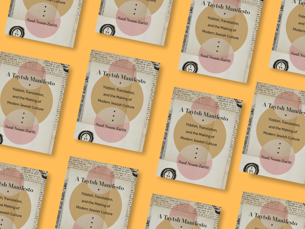 The Secret of Yiddish: On Reading Saul Noam Zaritt’s A Taytsh Manifesto | In geveb